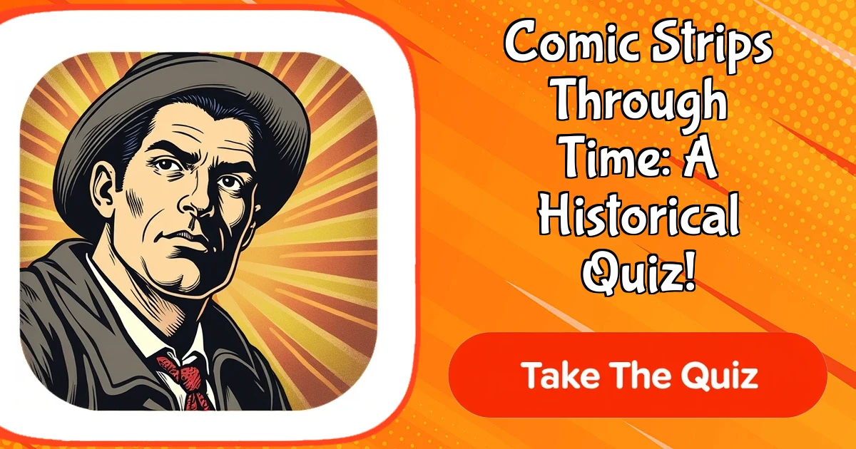 Comic Strips Through Time: A Historical Quiz! | Trivia Quiz | Trending.com