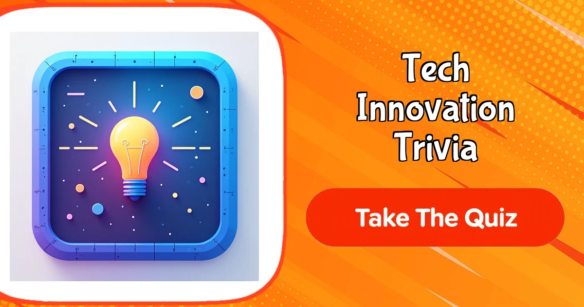 Tech Innovation Trivia | Trivia Quiz | Trending.com