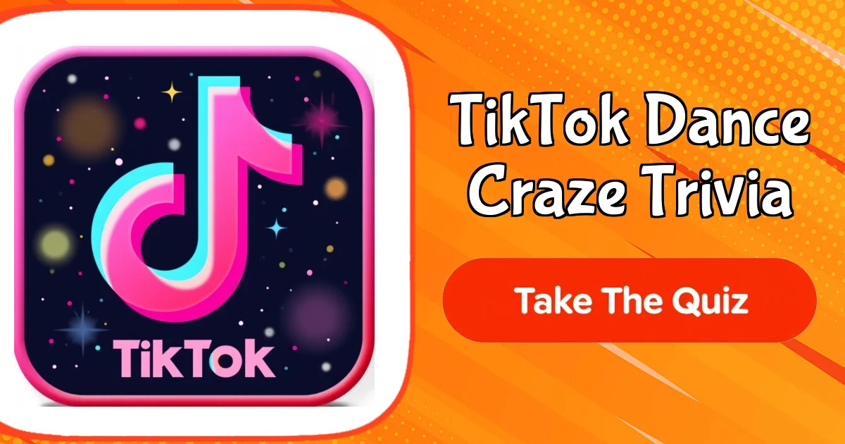 TikTok Dance Craze Trivia | Trivia Quiz | Trending.com