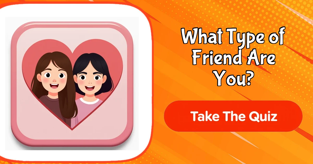 What Type of Friend Are You? | Opinion Quiz | Trending.com